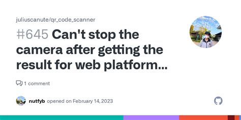 Cant Stop The Camera After Getting The Result For Web Platform Bug