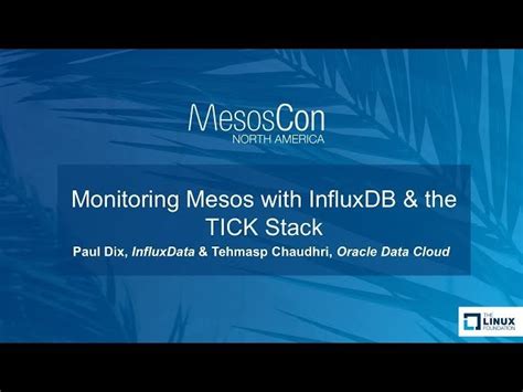 Conference Talks Talk Monitoring Mesos With Influxdb And The Tick Stack From Linux Foundation