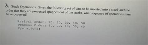 Solved 2 Stack Operations Given The Following Data To Be