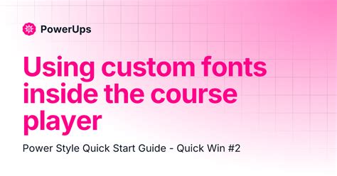 Using Custom Fonts Inside The Course Player Powerups