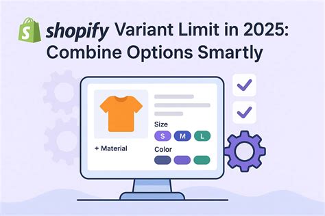 Shopify Variant Limit In 2025 Combine Options Smartly Klinkode