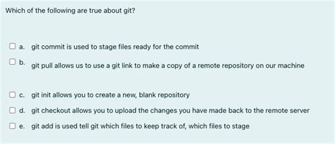 solved which of the following are true about git a git