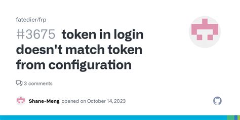 Token In Login Doesnt Match Token From Configuration · Issue 3675 · Fatedierfrp · Github