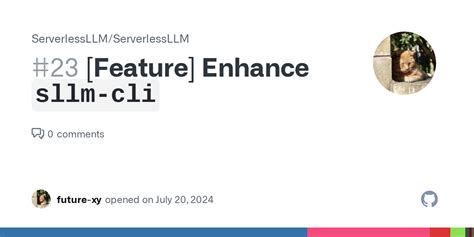 Feature Enhance `sllm Cli` · Issue 23 · Serverlessllmserverlessllm · Github