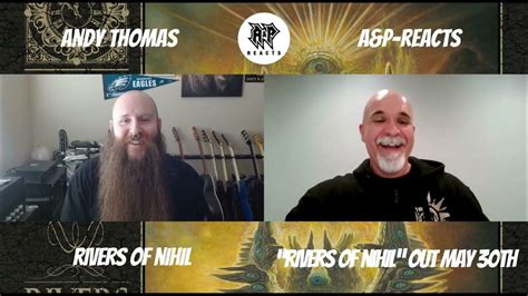 Andy Thomas Rivers Of Nihil Shares His Thoughts On Their Self Titled