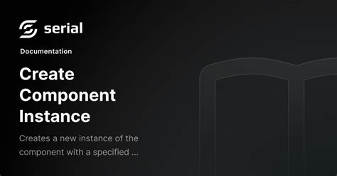 Create Component Instance Serial