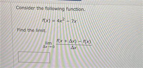 Solved Consider The Following Function F X 4x2 7xfind The
