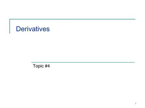 Ppt Derivatives Powerpoint Presentation Free Download Id3970022