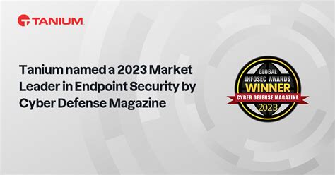 Tanium Xem Platform Wins Top Honors For Endpoint Security In 2023