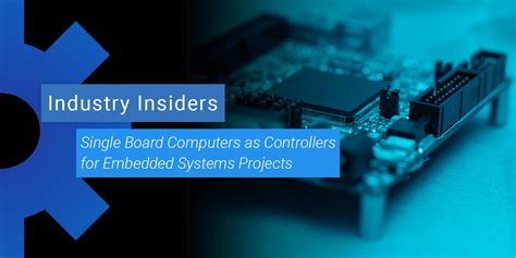Single Board Computers As Controllers For Embedded Systems Projects