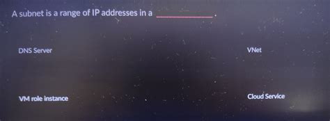 Solved A Subnet Is A Range Of Ip Addresses In A Q Dns