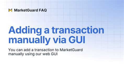 Adding A Transaction Manually Via Gui Marketguard Faq