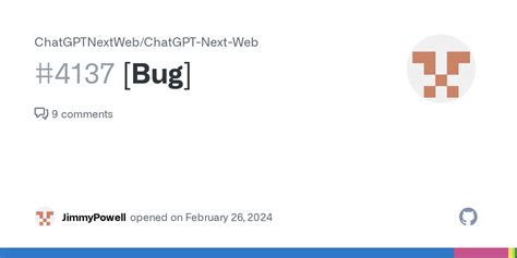 Bug · Issue 4137 · Chatgptnextwebchatgpt Next Web · Github