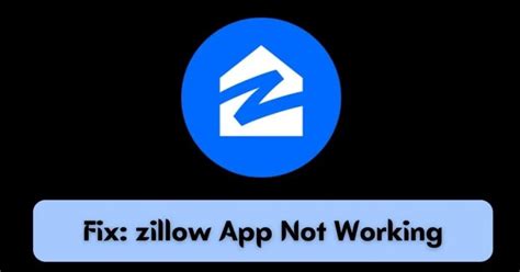 Zillow Not Working Try These Steps To Fix 2024 Viraltalky