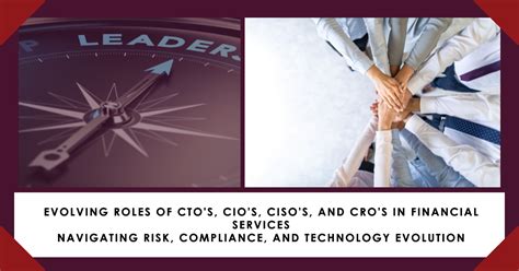 Evolving Roles Of Ctos Cios Cisos And Cros In Financial Services