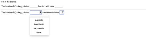 Solved Fill In The Blanks The Function Fx Log Bx Is The