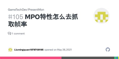 mpo特性怎么去抓取帧率 · issue 105 · gametechdev presentmon · github