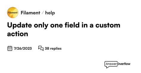 update only one field in a custom action filament