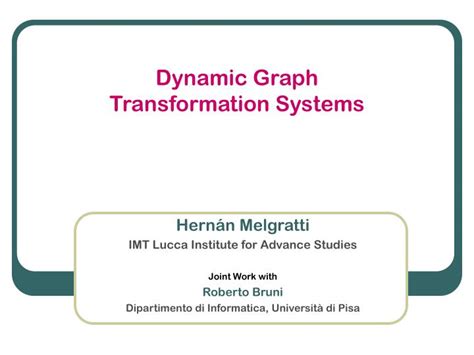Ppt Dynamic Graph Transformation Systems Powerpoint Presentation