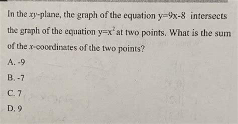 solved in the xy plane the graph of the equation y 9x 8 intersects