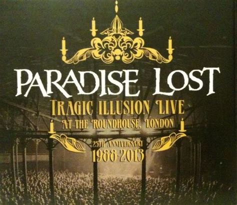 Tragic Illusion Live At The Roundhouse London By Paradise Lost Album