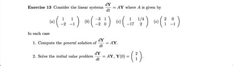 Solved Consider The Linear Systems Dydt Ay Where A Is