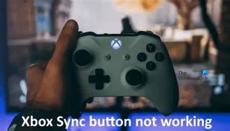 Xbox Sync Button Not Working Fix