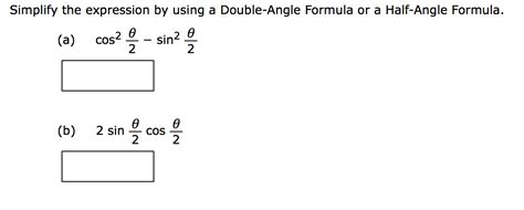 solved simplify the expression by using a double angle