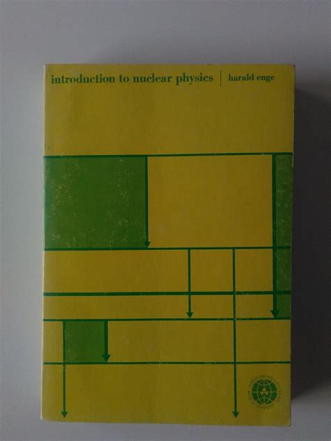 Introduction To Nuclear Physics Enge Harald A Books