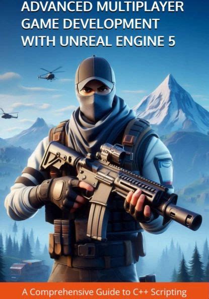 Advanced Multiplayer Game Development With Unreal Engine 5 A