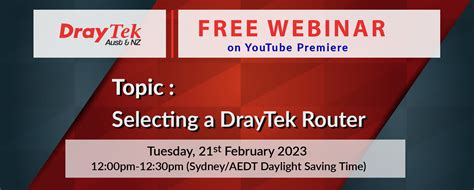 Free Draytek Webinar Selecting A Draytek Router Draytek Australia
