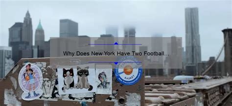 Why Does New York Have Two Football Teams