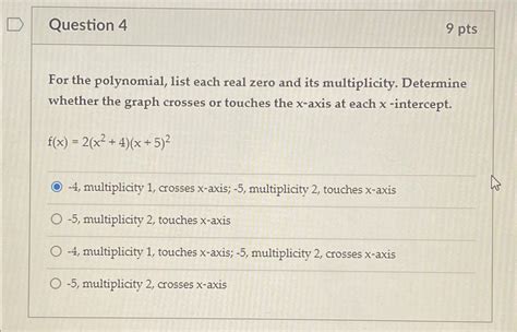 Solved Question 49 ﻿ptsfor The Polynomial List Each Real