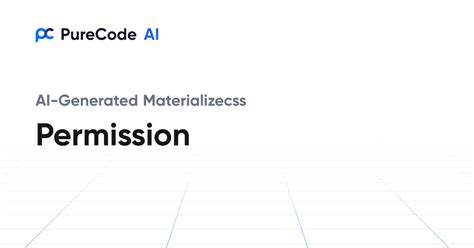 Build Great Materializecss Permission Components Faster Using Ai Tools