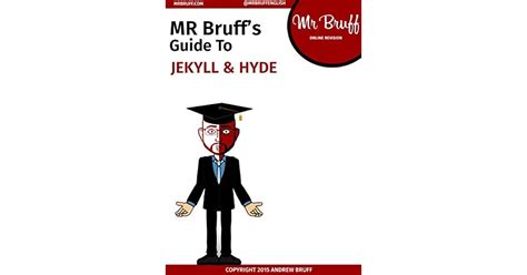 Mr Bruff S Guide To Jekyll And Hyde By Peter Tobin