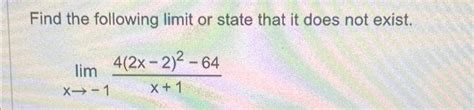 Solved Find The Following Limit Or State That It Does Not Chegg Com