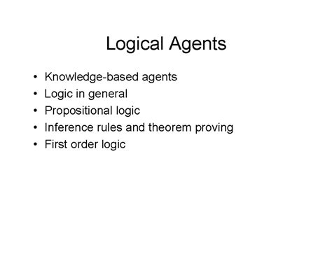 7 Propositional Logic 27 02 2024 Logical Agentslogical Agents