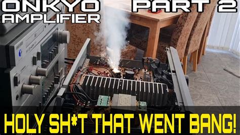 Capacitor Explosion This Actually Scared Me Onkyo Amplifier Repair Goes Wrong Again Youtube