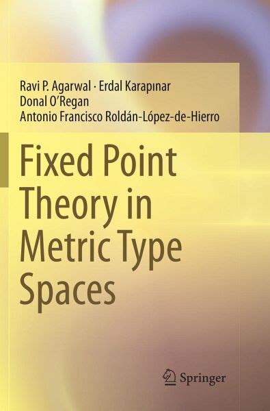 fixed point theory in metric type spaces von ravi p agarwal erdal