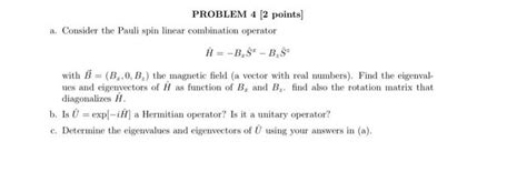 solved a consider the pauli spin linear combination