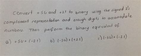 Solved Using The Signed 2s Complement Representation And