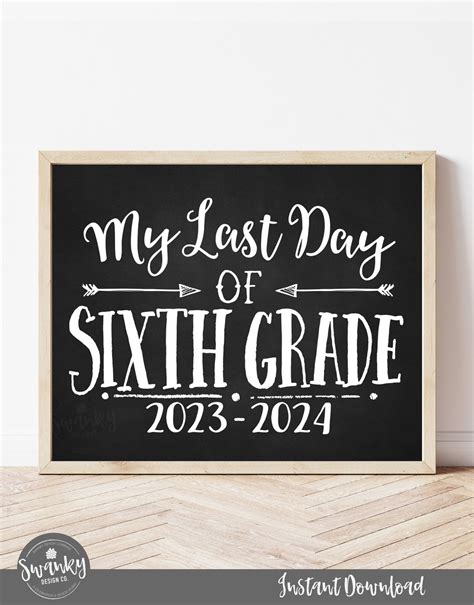 Printable Last Day Of Sixth Grade Sign Last Day Of 6th Grade Last Day