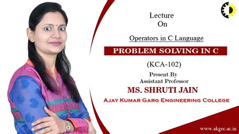 Operators In C Language Problem Solving In C Lecture 01 By Ms Shruti Jain Akgec Youtube