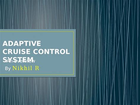 Pptx Adaptive Cruise Control System By Nikhil R Dokumentips