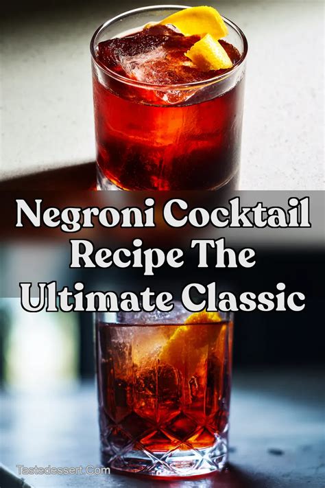 My Goto Cocktail Negroni Recipe Bitter Bliss Taste Dessert