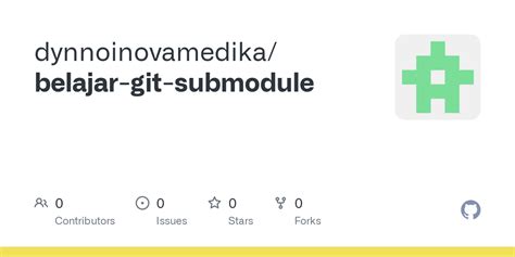 Github Dynnoinovamedikabelajar Git Submodule