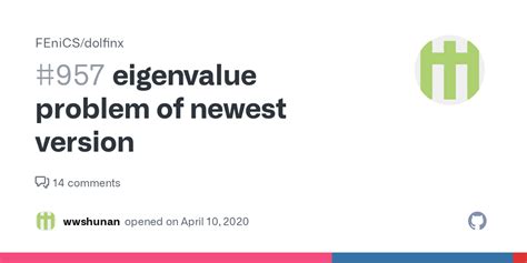 eigenvalue problem of newest version · issue 957 · fenics dolfinx · github
