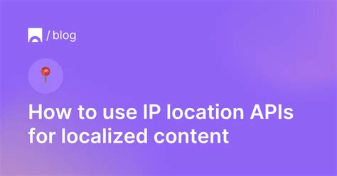 How To Use Ip Location Apis For Localized Content Croct Blog