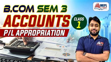 Bcom Sem 3 Accounts Pl Appropiation Class 1 Mepl Classes Youtube