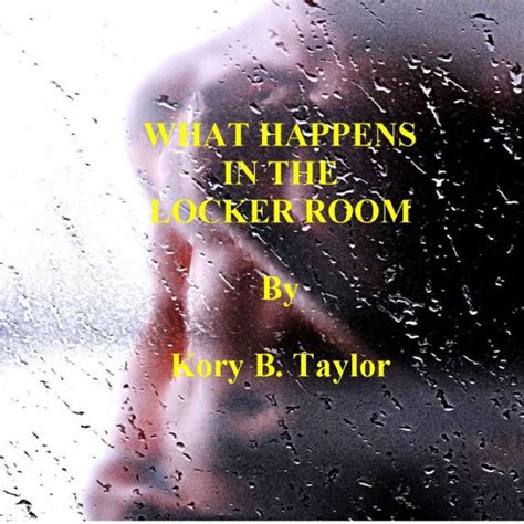 What Happens In The Locker Room By Kory B Taylor Ebook Barnes And Noble®
